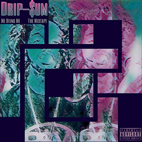 Amazon.com: Me Being Me - The Mixtape : Drip-$um: Digital Music