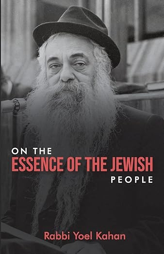 On The Essence of The Jewish People: Kahan, Rabbi Yoel, Markel, Rabbi ...
