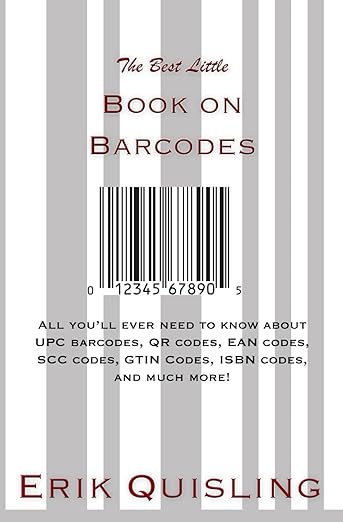 The Best Little Book on Barcodes: All you’ll ever need to know about ...