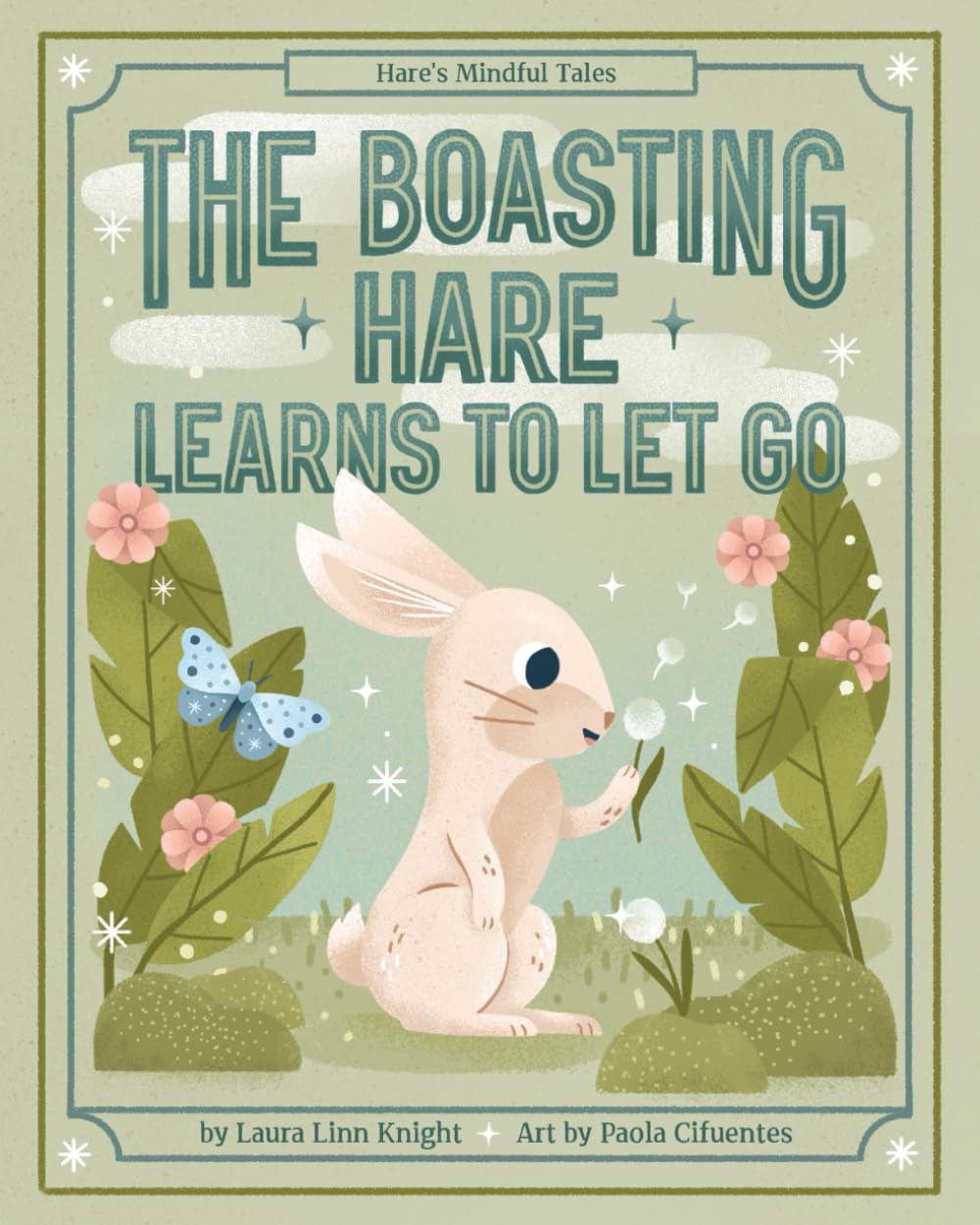 Hare's Mindful Tales: The Boasting Hare Learns To Let Go: Knight, Laura ...