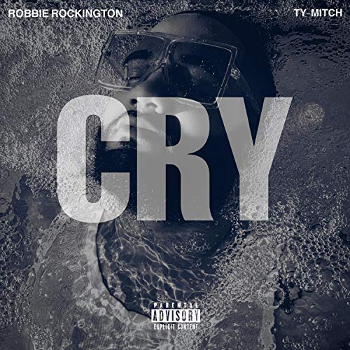Cry de Robbie Rockington feat. Ty-Mitch en Amazon Music Unlimited