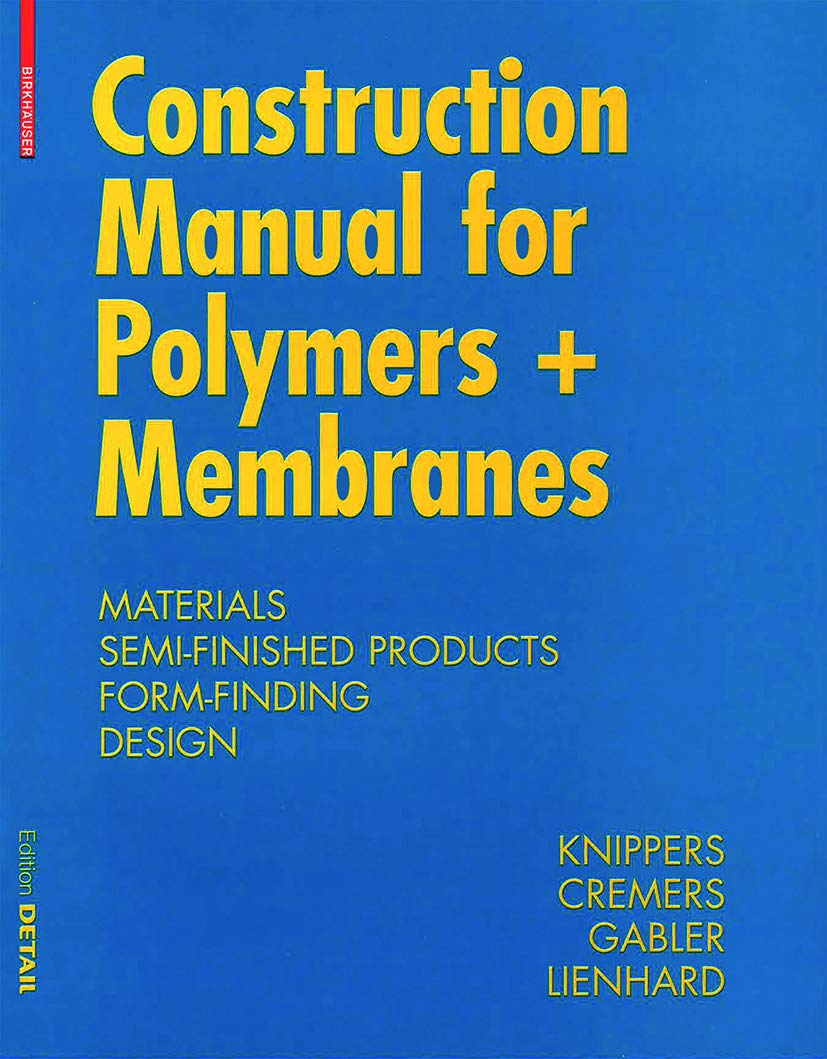 Construction Manual for Polymers + Membranes: Materials, Semi-finished ...