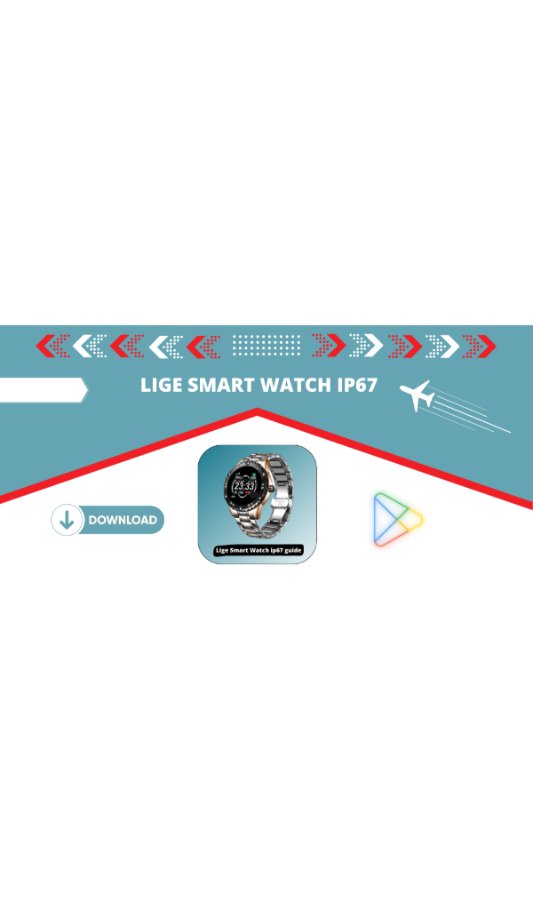 Lige Smart Watch ip67 guide - App on Amazon Appstore
