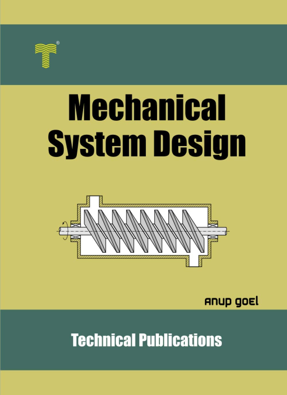 Mechanical System Design: Applications of Fundamentals: Goel, Anup ...