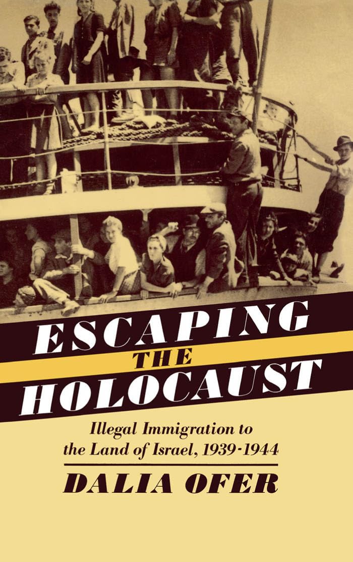 Escaping the Holocaust: Illegal Immigration to the Land of Israel, 1939 ...