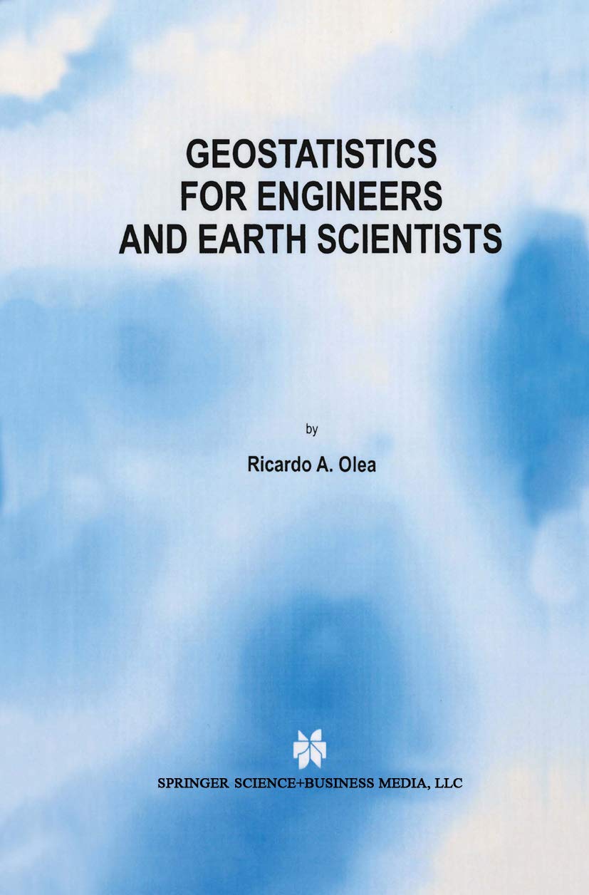 Geostatistics for Engineers and Earth Scientists: Olea, Ricardo A. A ...