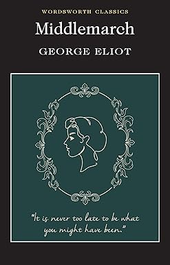Middlemarch (Wordsworth Classics) by Eliot, George