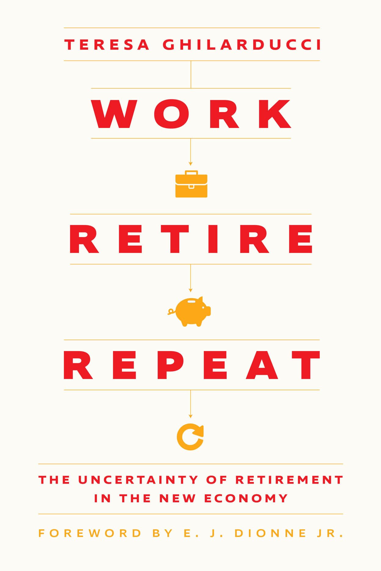 Work, Retire, Repeat: The Uncertainty of Retirement in the New Economy ...