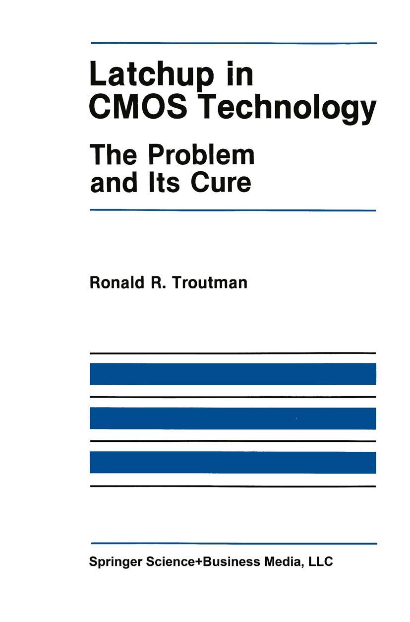 Latchup in CMOS Technology: The Problem and Its Cure (The Springer ...