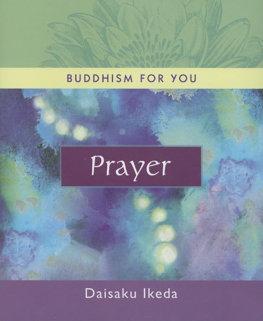 Prayer: Ikeda, Daisaku: 9780972326797: Books - Amazon.ca