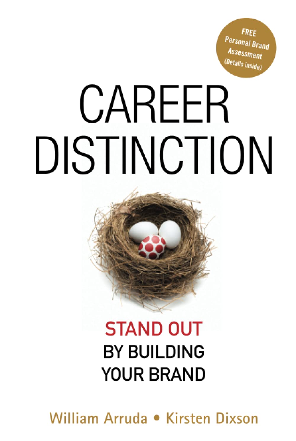 Career Distinction: Stand Out by Building Your Brand: William Arruda ...