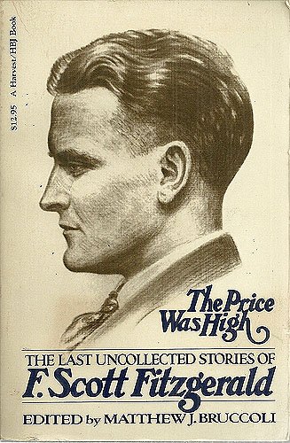 The Price Was High: The Last Uncollected Stories of F. Scott Fitzgerald ...