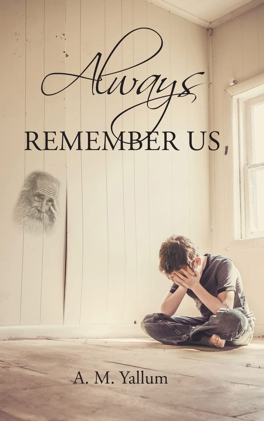 Amazon.com: Always Remember Us: 9798886445299: Yallum, A M: Books