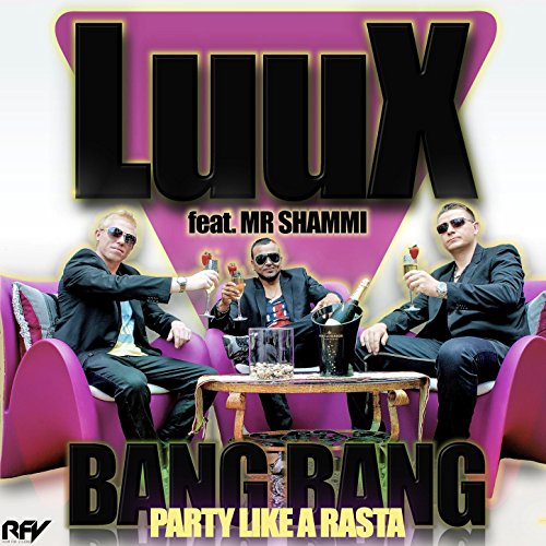 Play Bang Bang (Party Like a Rasta) by Luux feat. Mr Shammi on Amazon Music
