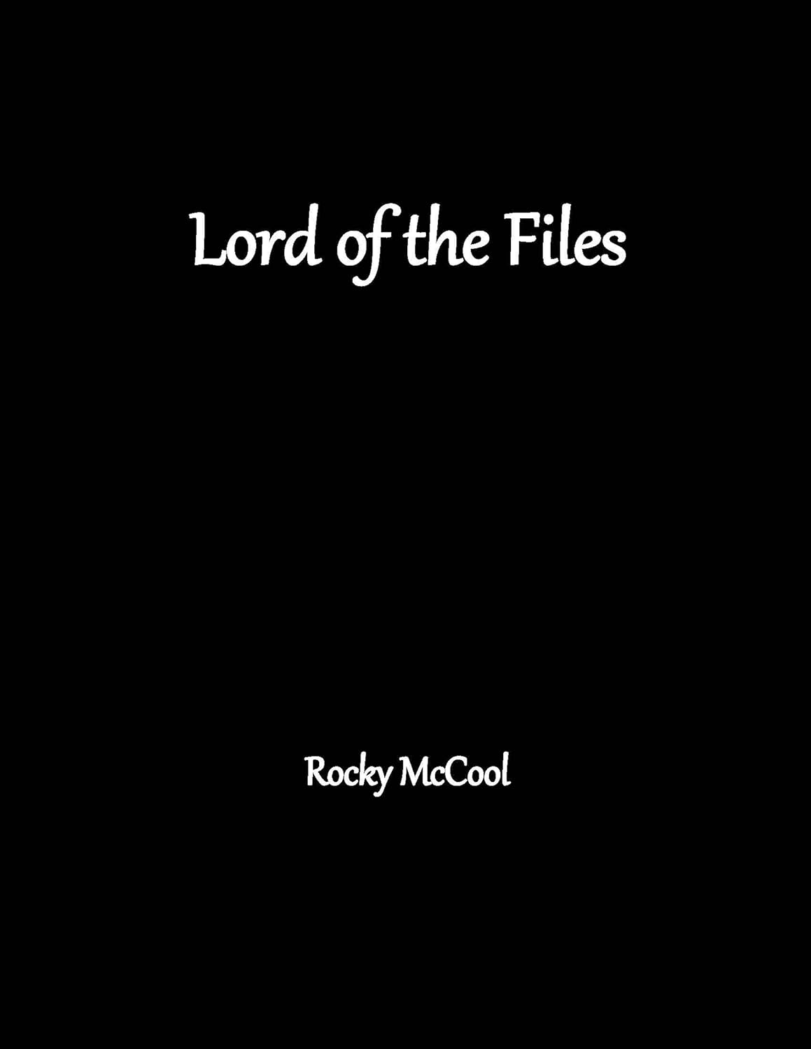 Lord of the Files - Kindle edition by McCool, Rocky. Literature ...