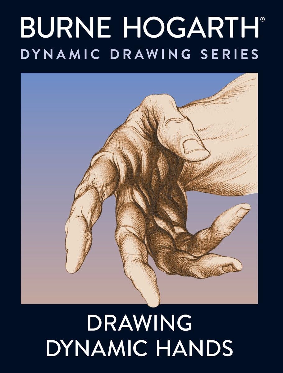 Drawing Dynamic Hands: Amazon.co.uk: Hogarth, B: 9780823013685: Books