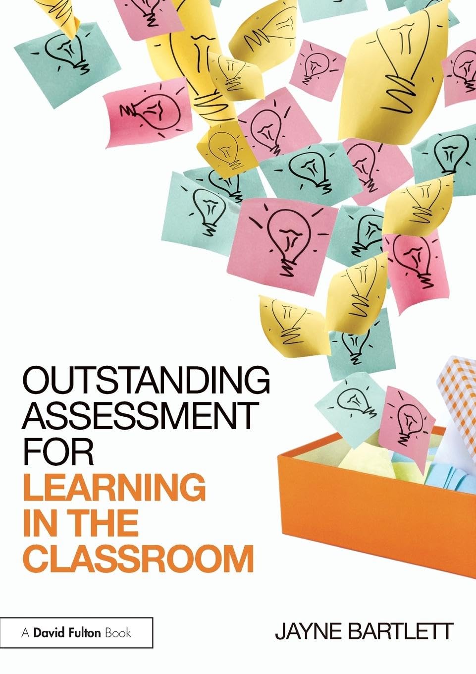 Amazon | Outstanding Assessment for Learning in the Classroom | Bartlett, Jayne | Assessment
