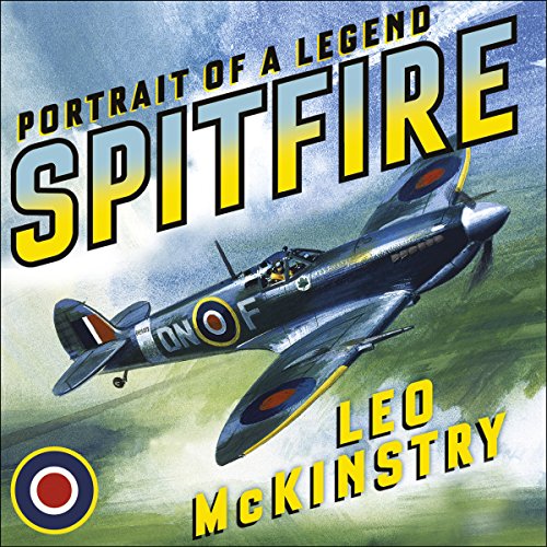 Spitfire: Portrait of a Legend (Audio Download): Leo McKinstry, Peter ...