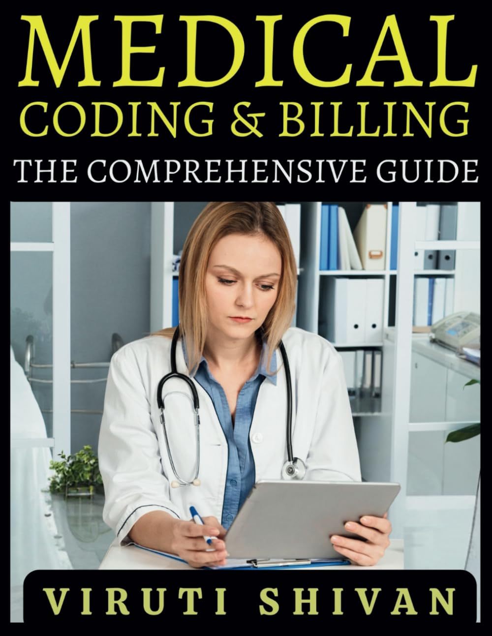 Medical Coding & Billing - The Comprehensive Guide: The All-In-One ...