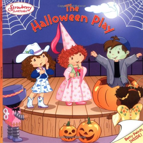 The Halloween Play (Strawberry Shortcake): Mason, Eva, Huxtable, John ...