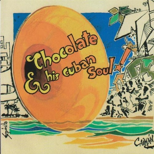 Chocolate & His Cuban Soul - Chocolate & His Cuban Soul - Amazon.com Music