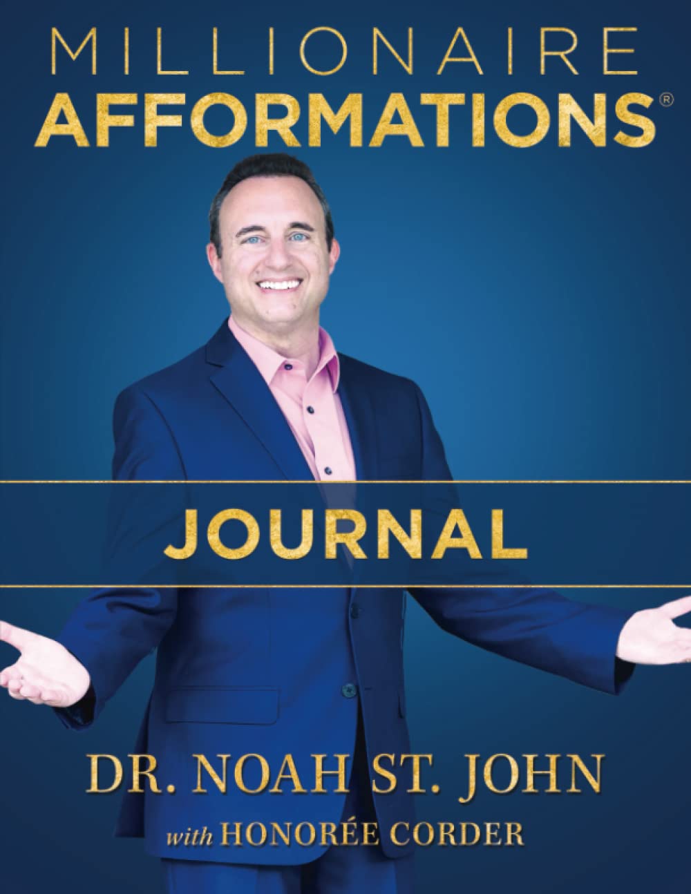 Millionaire AFFORMATIONS® Journal: St. John, Noah, Corder, Honoree ...