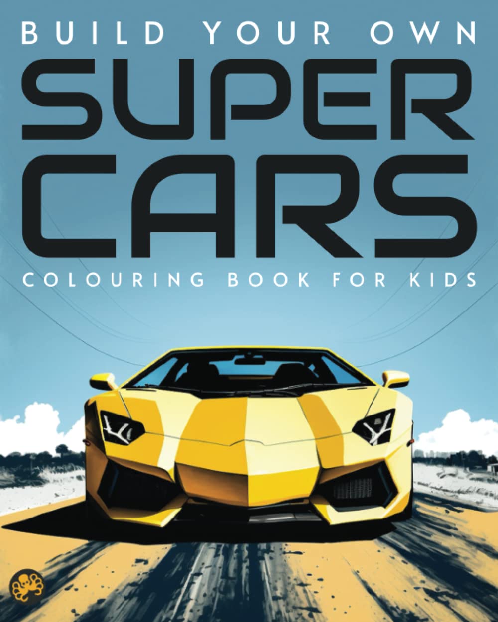 Build your own Supercars: Colouring book for kids: Amazon.co.uk ...