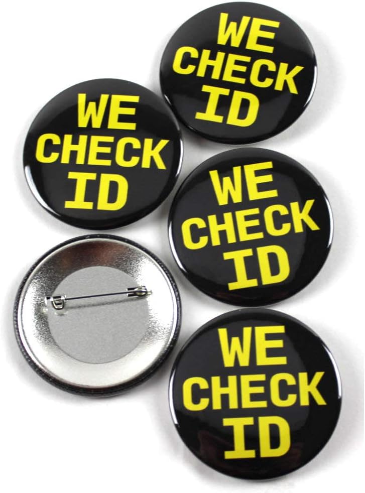 Amazon.com: We Check ID Pinback Buttons – Durable Round Metal Badge ...