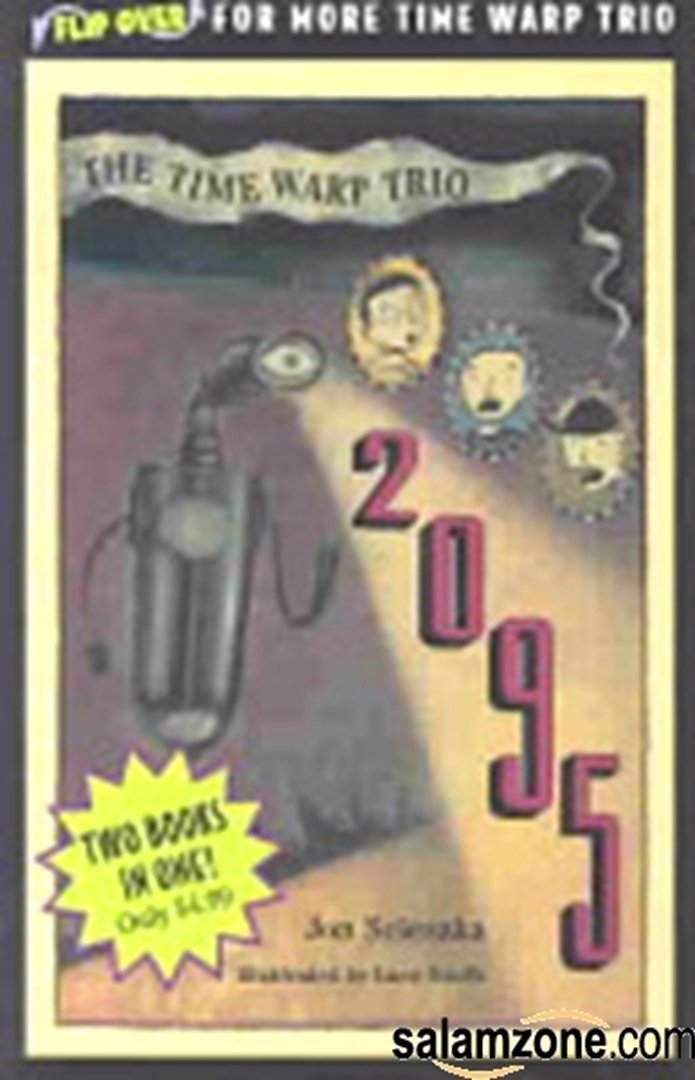 The Time Warp Trio: 2095: Jon Scieszka: 9780590104395: Amazon.com: Books