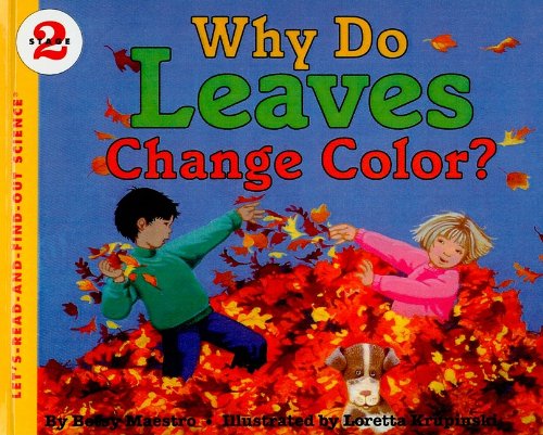 Why Do Leaves Change Color? (Let's-Read-And-Find-Out Science: Stage 2 ...
