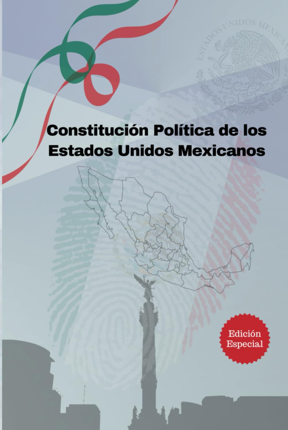 Constitución Política de los Estados Unidos Mexicanos (Spanish Edition)