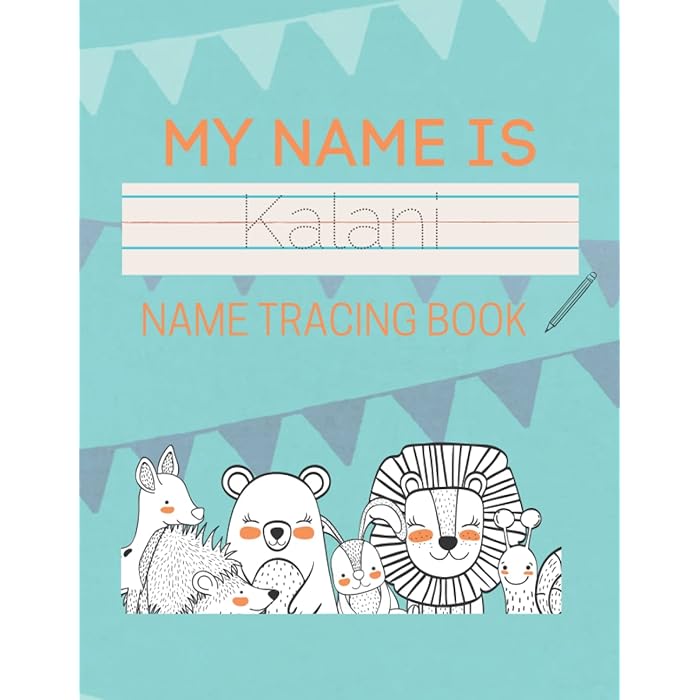 Buy Kalani Name Tracing Book: 50 Pages of custom name tracing. Learn to ...