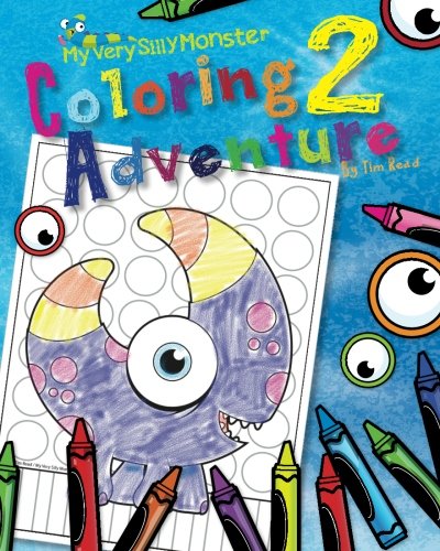 My Very Silly Monster Coloring Adventure 2: The adventure continues ...