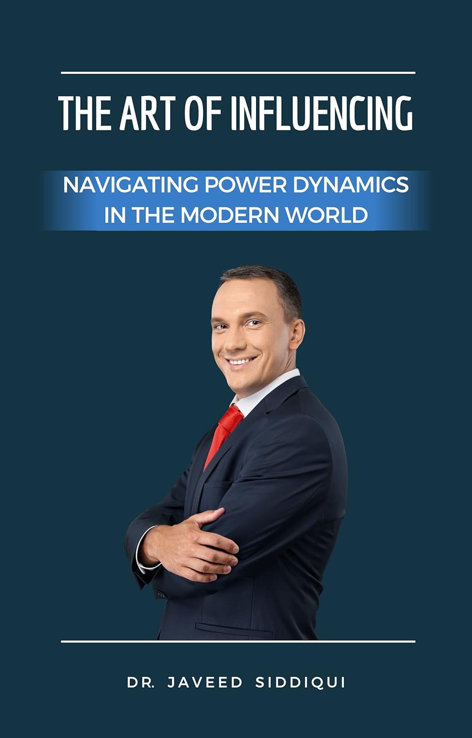 Amazon.com: The Art of Influencing: Navigating Power Dynamics in the ...