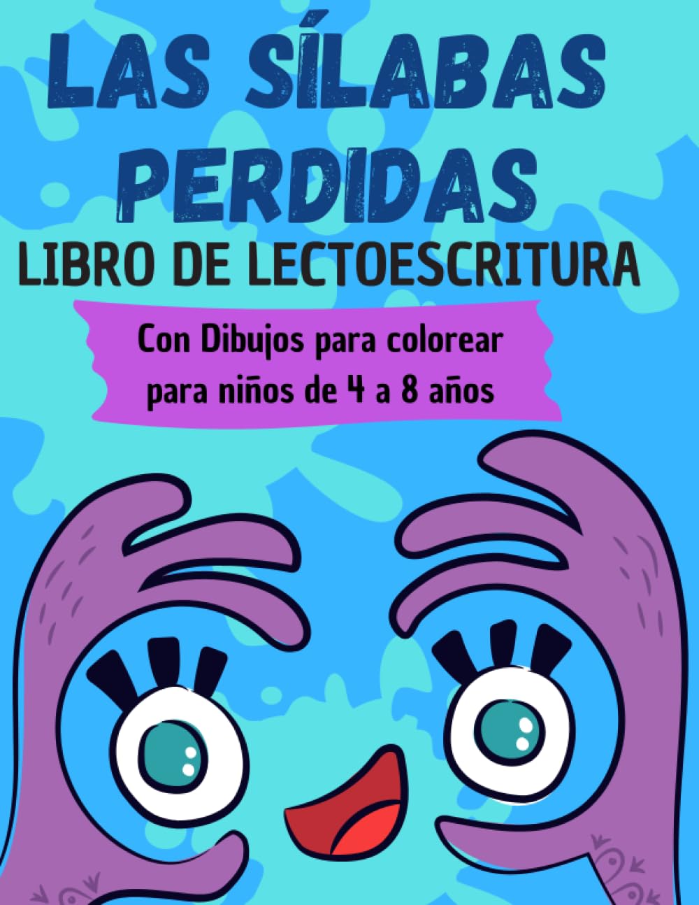 LAS SÍLABAS PERDIDAS: Libro de Lectoescritura para completar y aprender ...