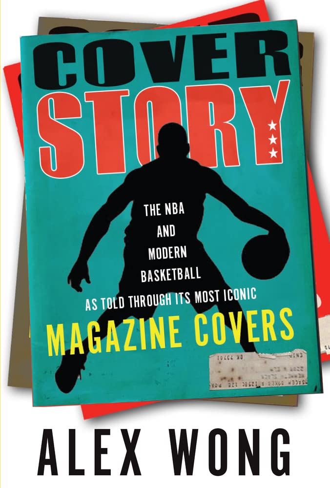 Buy Cover Story: The NBA and Modern Basketball as Told through Its Most ...