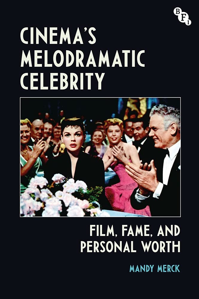 Amazon.com: Cinema's Melodramatic Celebrity: Film, Fame, and Personal ...