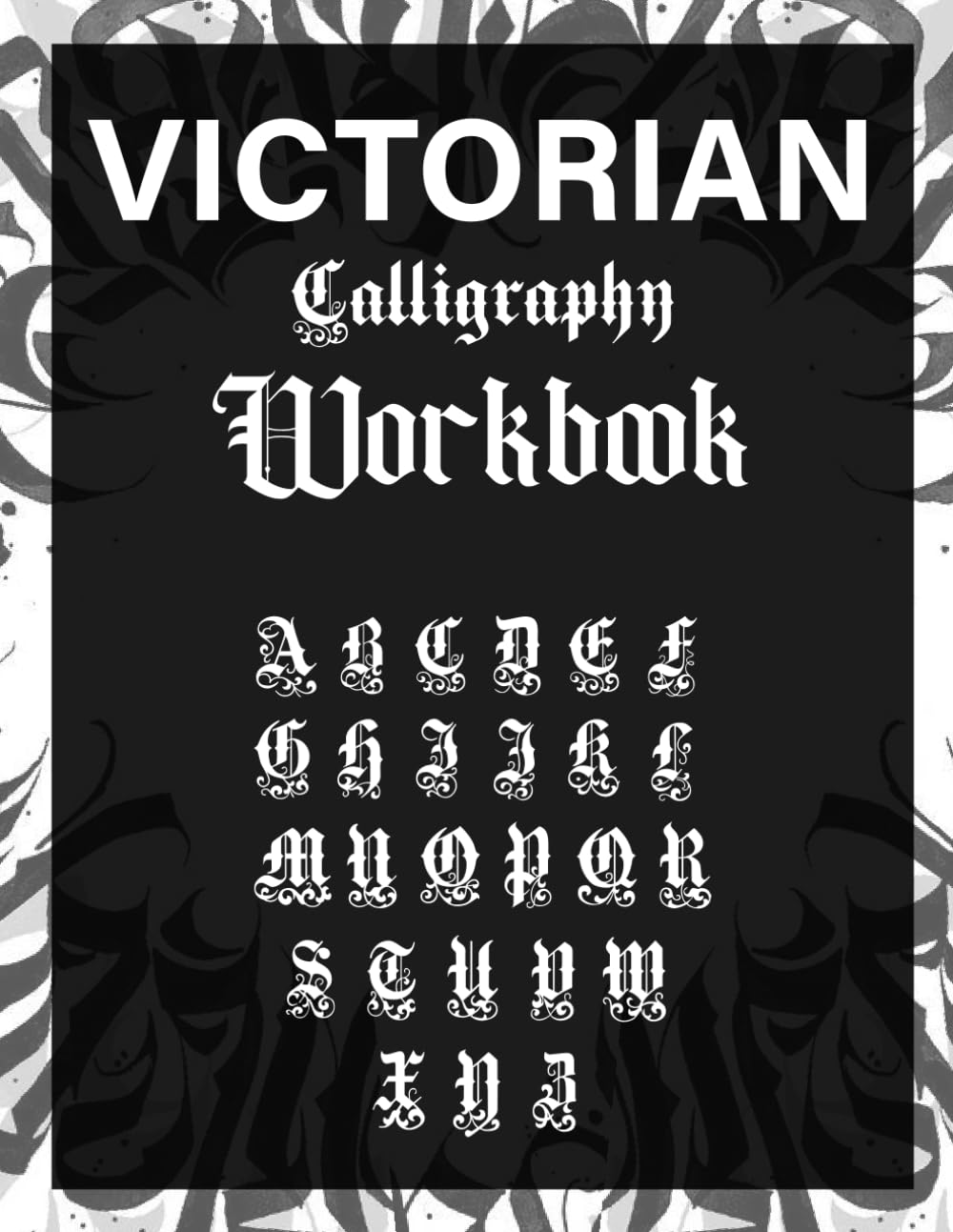 victorian calligraphy workbook: Black Letter and Old English Practice ...