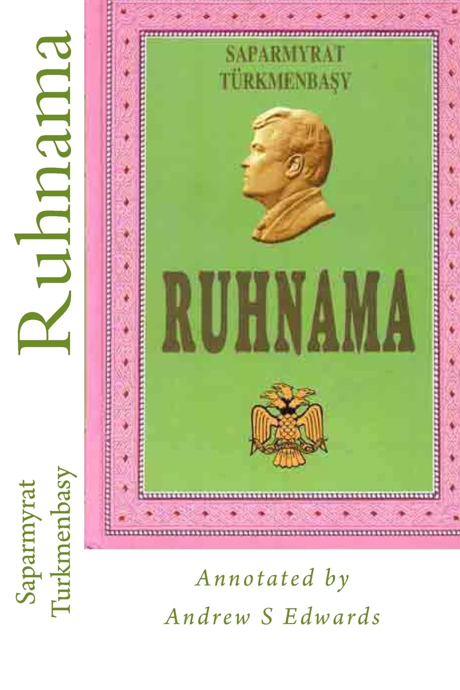 Ruhnama: The Book of the Soul (Annotated Version): Turkmenbasy ...