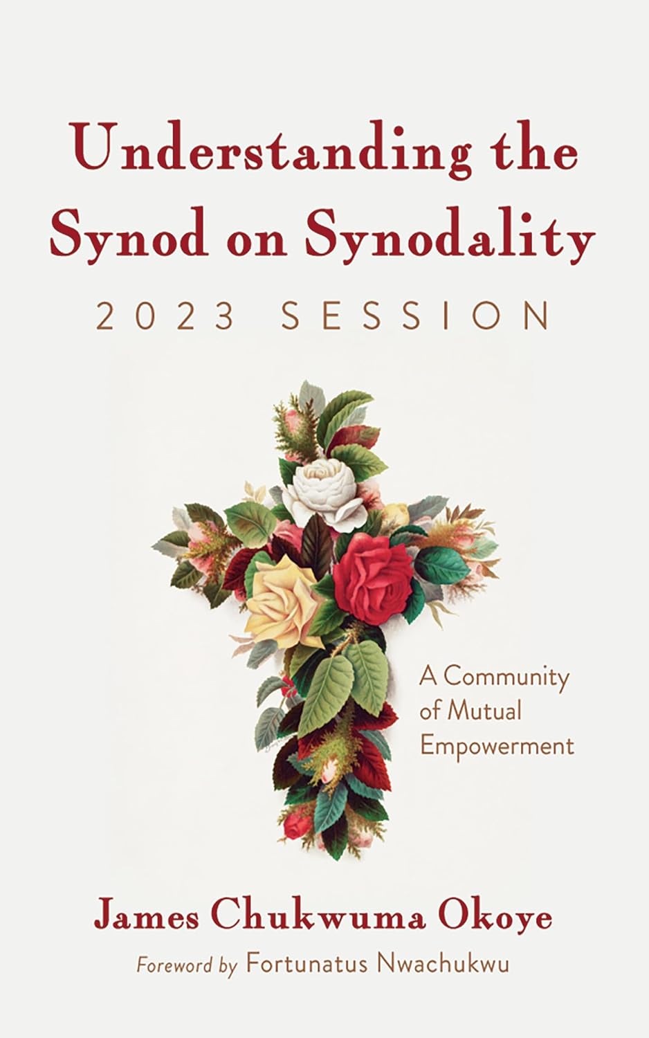 Understanding the Synod on Synodality, 2023 Session: A Community of ...