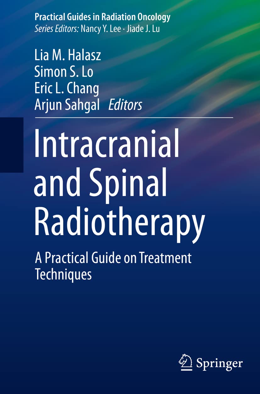 Intracranial and Spinal Radiotherapy: A Practical Guide on Treatment ...