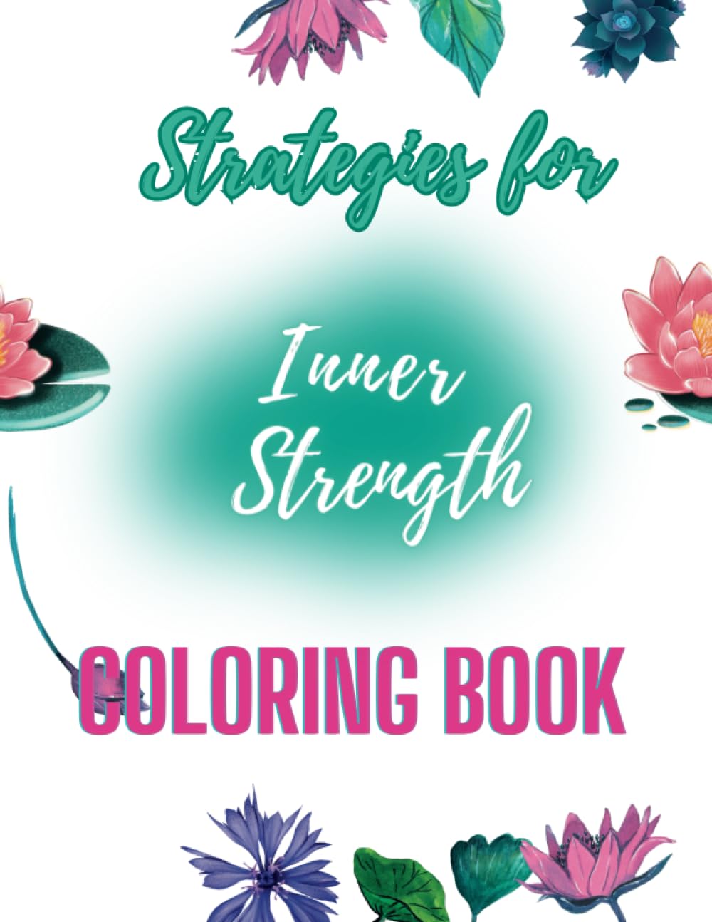 Amazon.com: Strategies for Inner Strength: Coloring Book: 9798850229412 ...