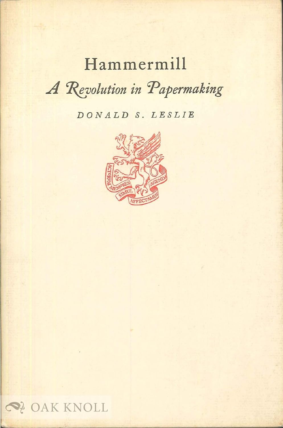 HAMMERMILL, A REVOLUTION IN PAPERMAKING: Donald S. Leslie: Amazon.com ...