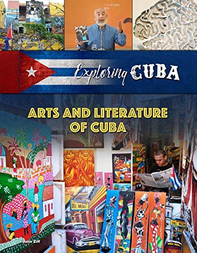 Arts and Literature of Cuba (Exploring Cuba): Ziff, John: 9781422238097 ...