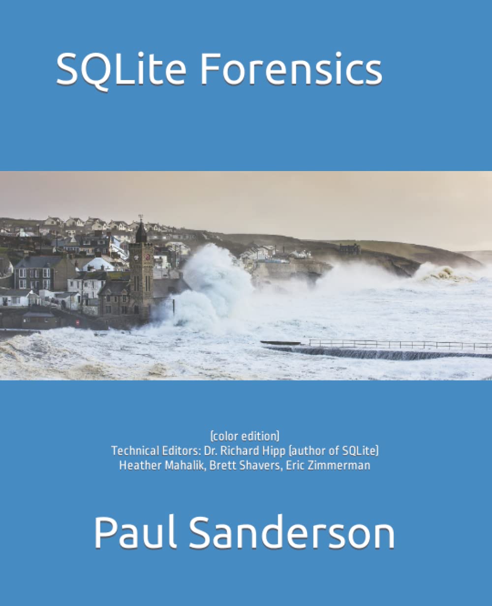SQLite Forensics: (color edition): 9781983077623: Computer Science ...