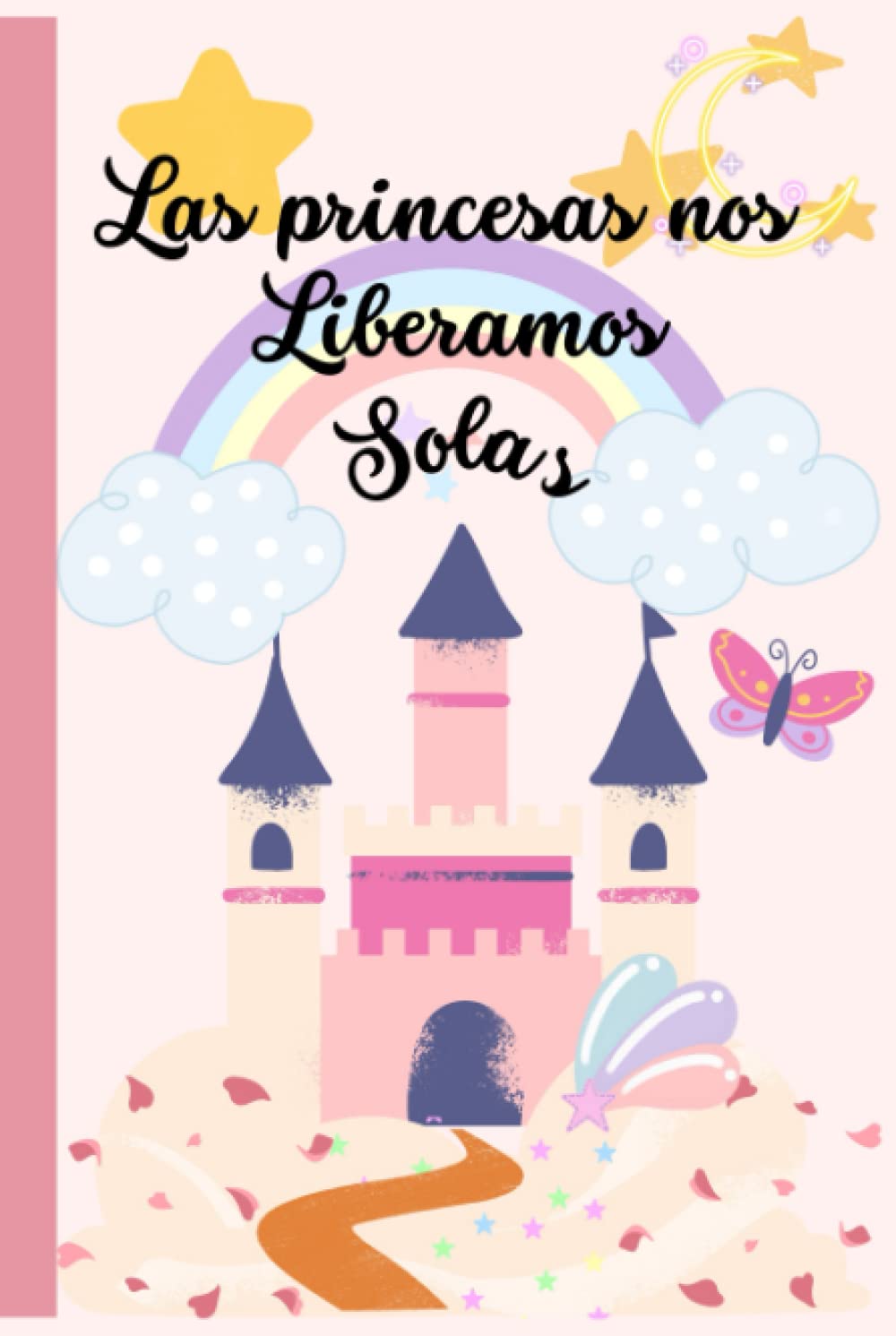 Las princesas nos liberamos solas (Spanish Edition): Martinez, Haydee ...