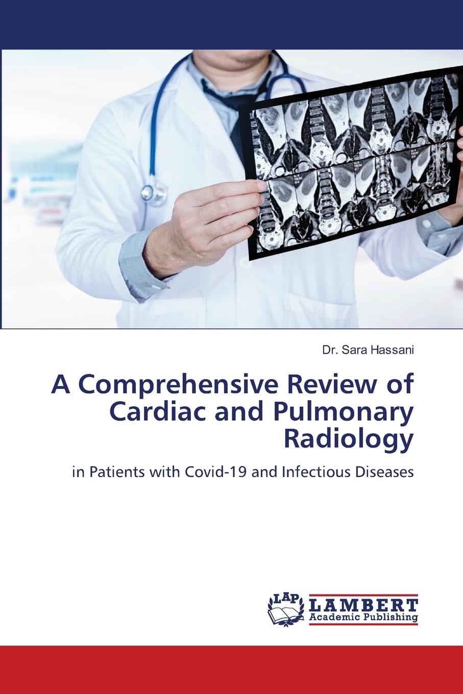 A Comprehensive Review of Cardiac and Pulmonary Radiology: in Patients ...