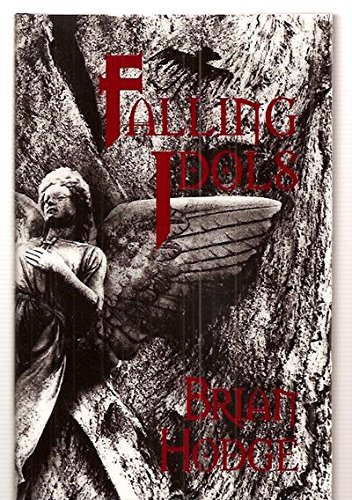 Falling Idols: Hodge, Brian: Amazon.com: Books