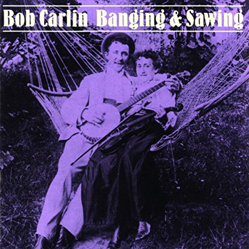 Amazon.com: Banging & Sawing : Bob Carlin: Digital Music