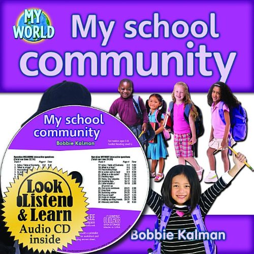 My School Community (My World: Bobbie Kalman's Leveled Readers, Level G ...